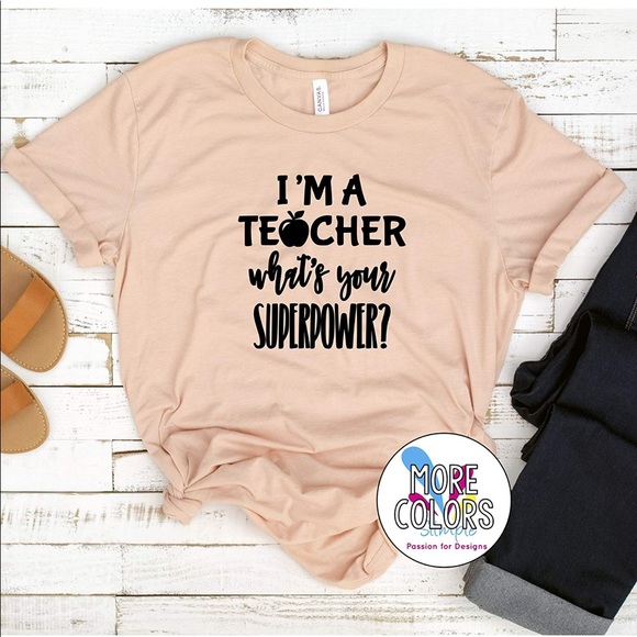 Tops | Im A Teacher Whats Your Superpower Tshirt | Poshmark